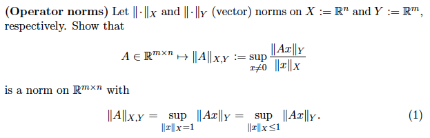 Solved (Operator norms) Let ||· ||x and || . || (vector) | Chegg.com