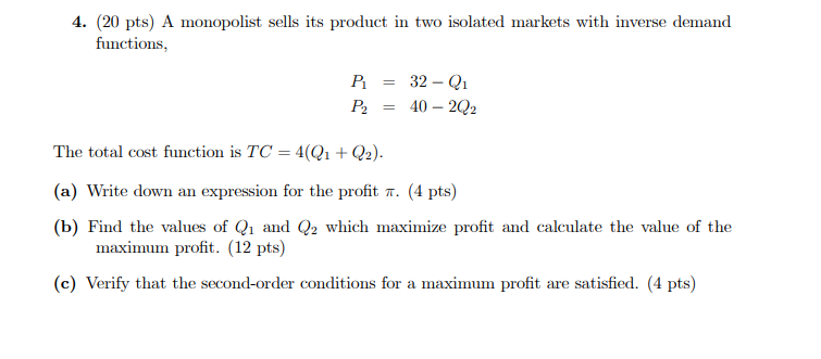 Solved (20 ﻿pts) ﻿A monopolist sells its product in two | Chegg.com