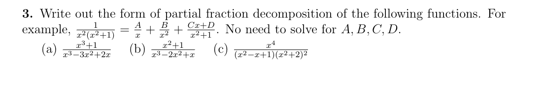 Solved 3. Write out the form of partial fraction | Chegg.com