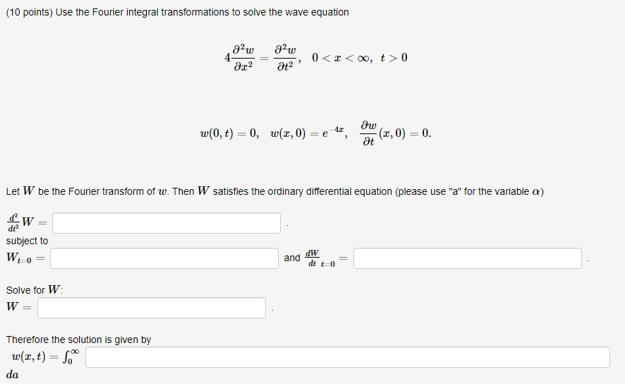 Solved (10 points) Use the Fourier integral transformations | Chegg.com