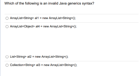 Solved Which of the following is an invalid Java generics | Chegg.com