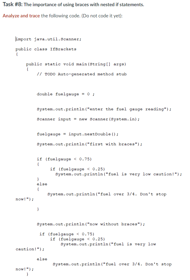 Solved Task #8: The importance of using braces with nested | Chegg.com