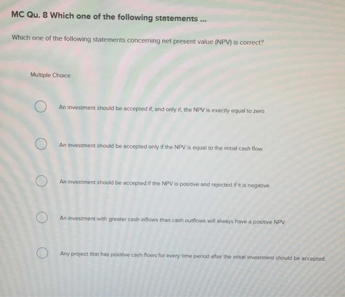 Solved MC Qu. 8 Which one of the following statements.. | Chegg.com