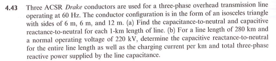 Solved 4.43 Three ACSR Drake conductors are used for a | Chegg.com