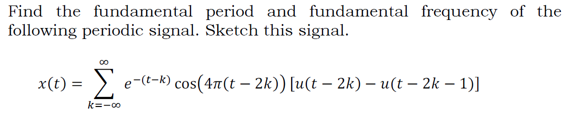 Solved Find the fundamental period and fundamental frequency | Chegg.com