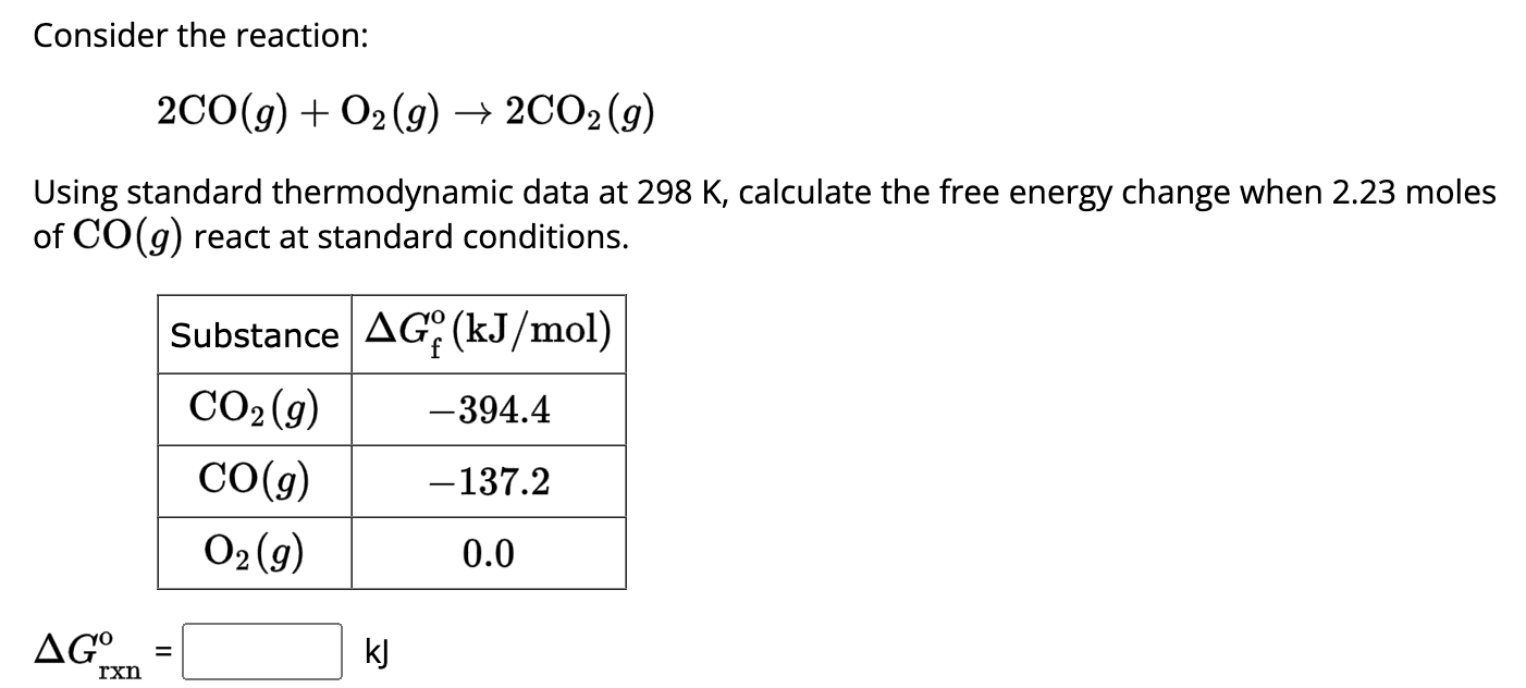 Solved Consider the reaction:2CO(g)+O2(g)→2CO2(g)Using | Chegg.com