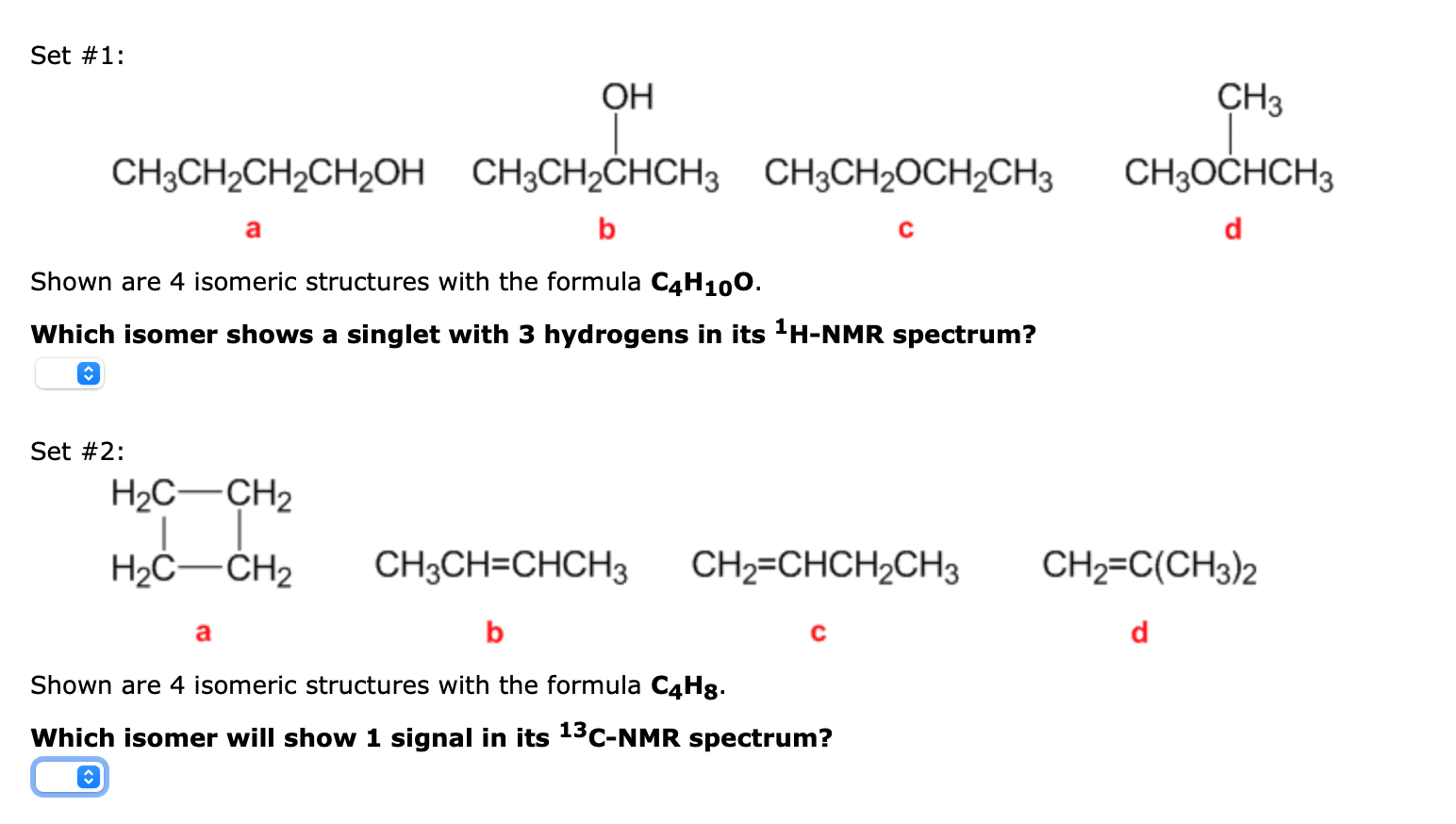 Solved Set \#1: CH3CH2CH2CH2OH CH3CH2OCH2CH3 a b c d Shown | Chegg.com