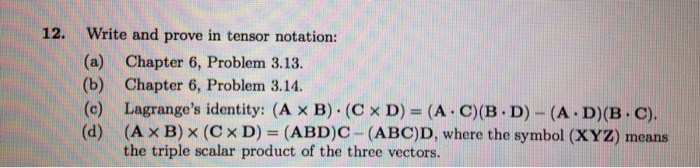Solved Write and prove in tensor notation: (a) Chapter 6, | Chegg.com