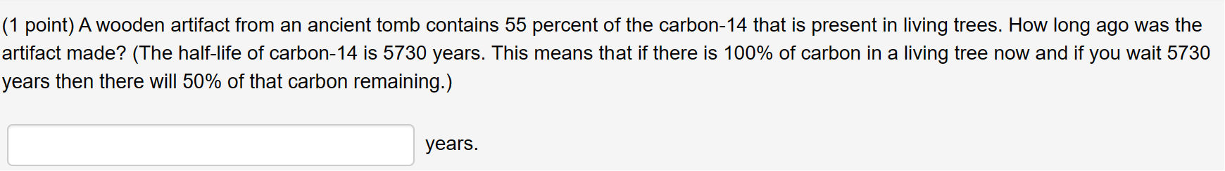 Solved (1 ﻿point) ﻿A wooden artifact from an ancient tomb | Chegg.com