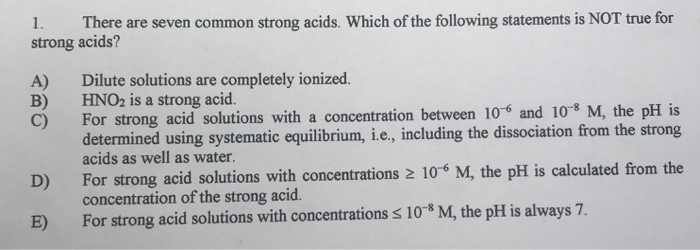 Solved 1. There are seven common strong acids. Which of the | Chegg.com
