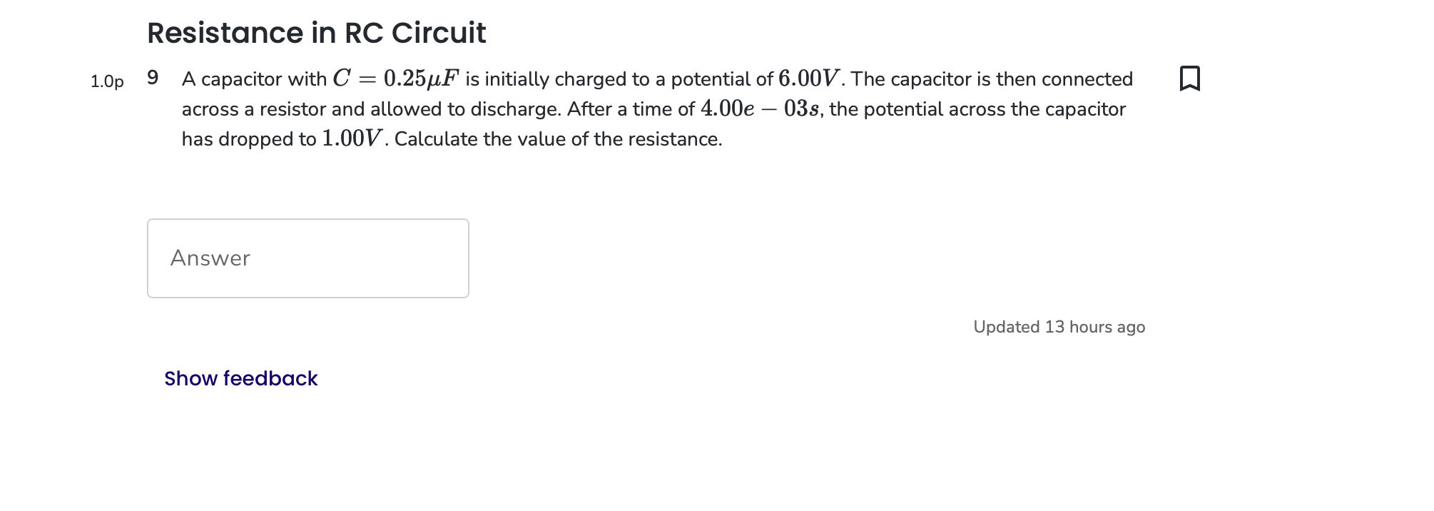 Solved Resistance in RC ﻿Circuit1.0p 9 ﻿A capacitor with | Chegg.com
