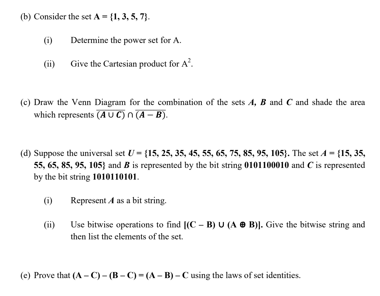 Solved (b) ﻿Consider the set A={1,3,5,7}.(i) ﻿Determine the | Chegg.com