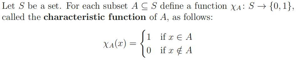 Solved Let S be a set. For each subset A⊆S define a function | Chegg.com
