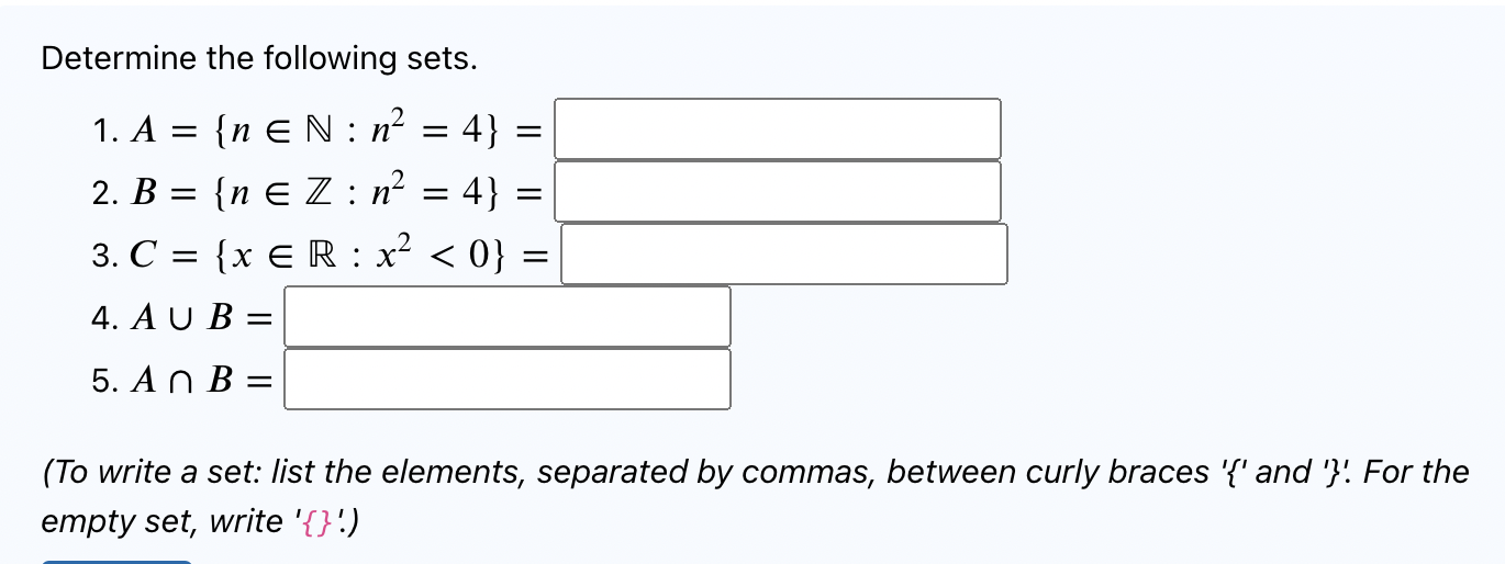 Solved Determine the following sets. 1. A={n∈N:n2=4}= 2. | Chegg.com