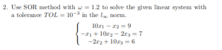 Solved Use SOR method with ω=1.2 ﻿to solve the given linear | Chegg.com