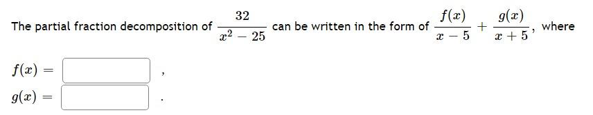 Solved The partial fraction decomposition of 32 22 - 25 can | Chegg.com