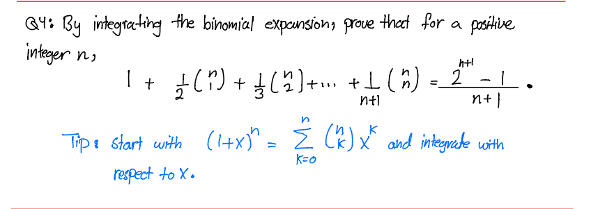 Solved Q4: By integrating the binomial expansion, prove that | Chegg.com