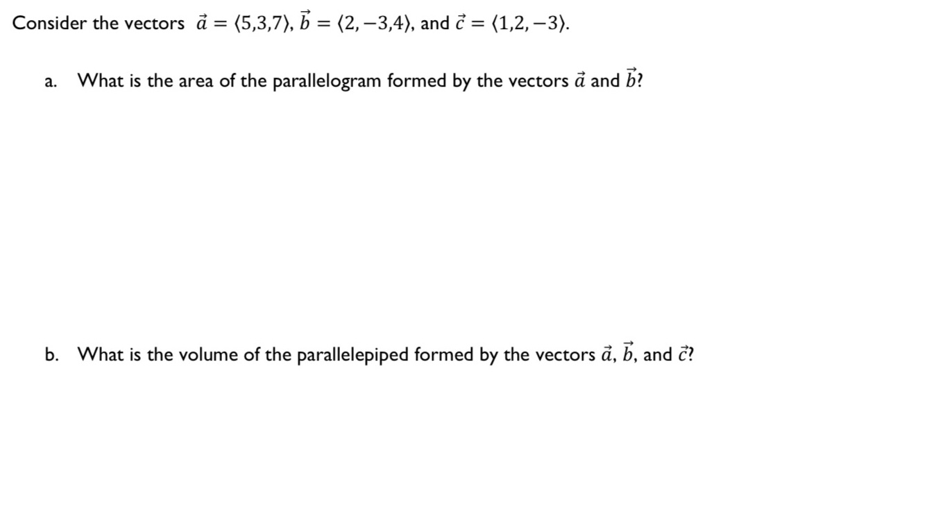 Solved onsider the vectors a= 5,3,7 ,b= 2,−3,4 , and | Chegg.com