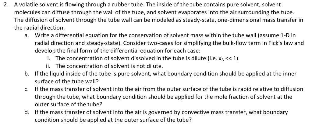 2. A volatile solvent is flowing through a rubber | Chegg.com