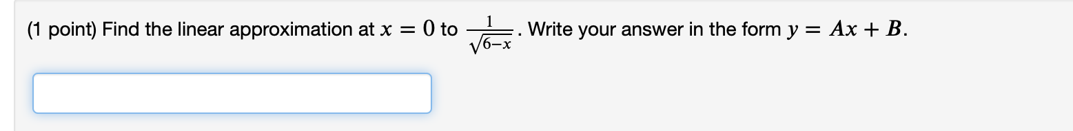 Solved (1 point) Find the linear approximation at x=0 to | Chegg.com