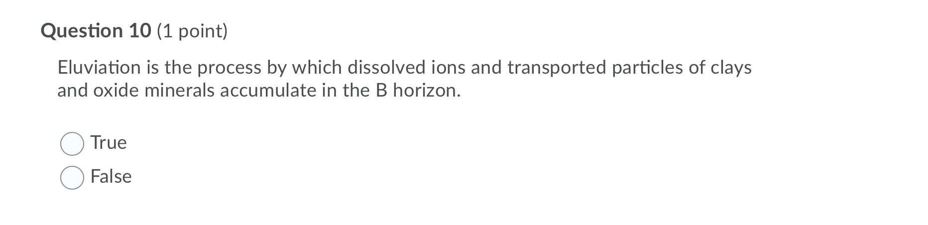Solved Question 10 (1 point) Eluviation is the process by | Chegg.com