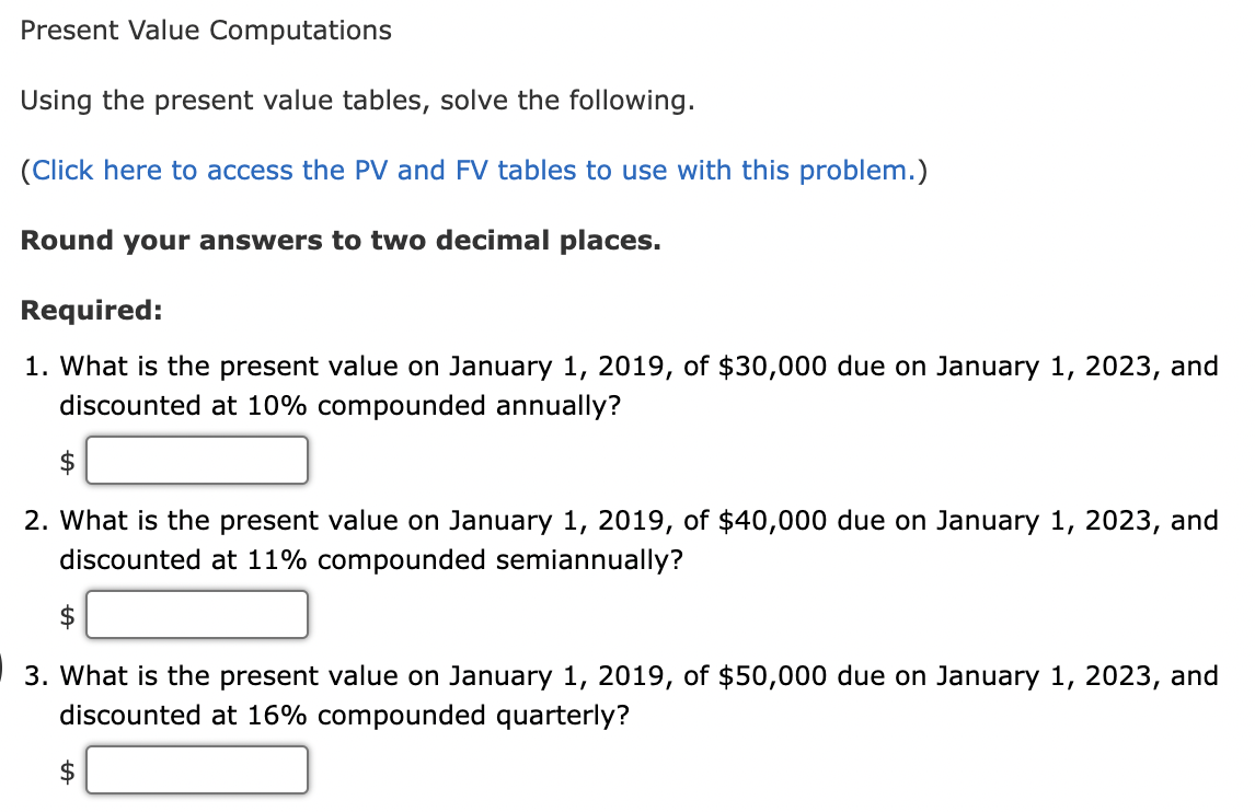 Solved Using the present value tables, solve the following. | Chegg.com