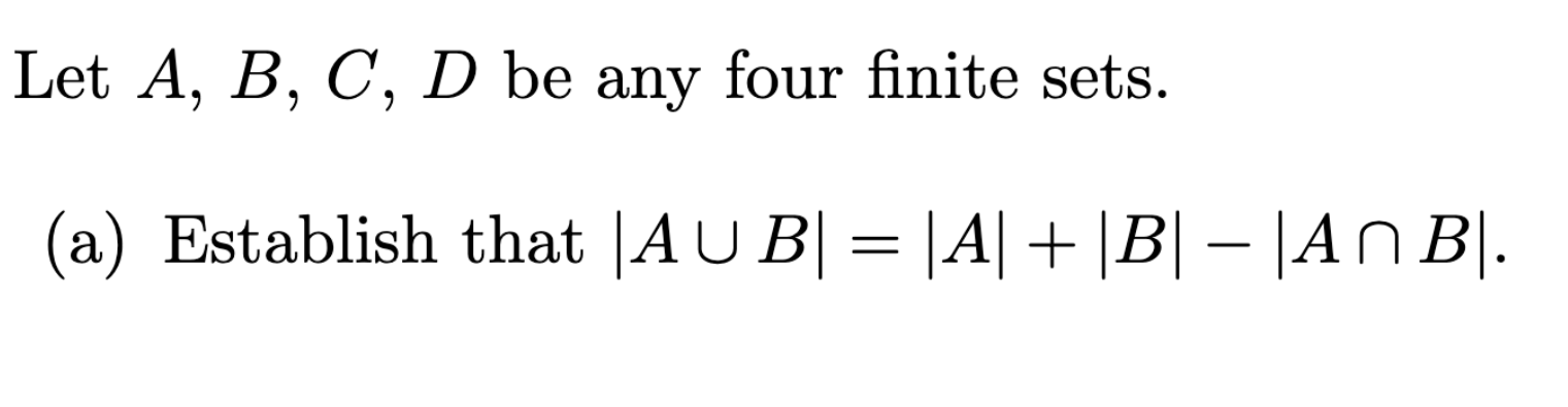 Solved Let A,B,C,D be any four finite sets. (a) Establish | Chegg.com
