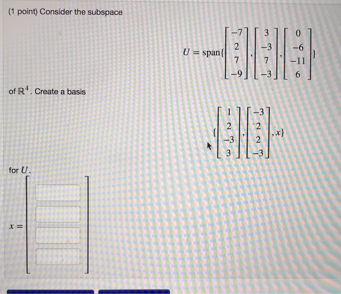Solved (1 point) Consider the subspace U = span( of R. | Chegg.com