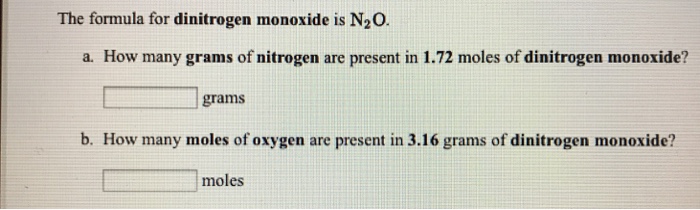Solved The formula for dinitrogen monoxide is N20. a. How | Chegg.com