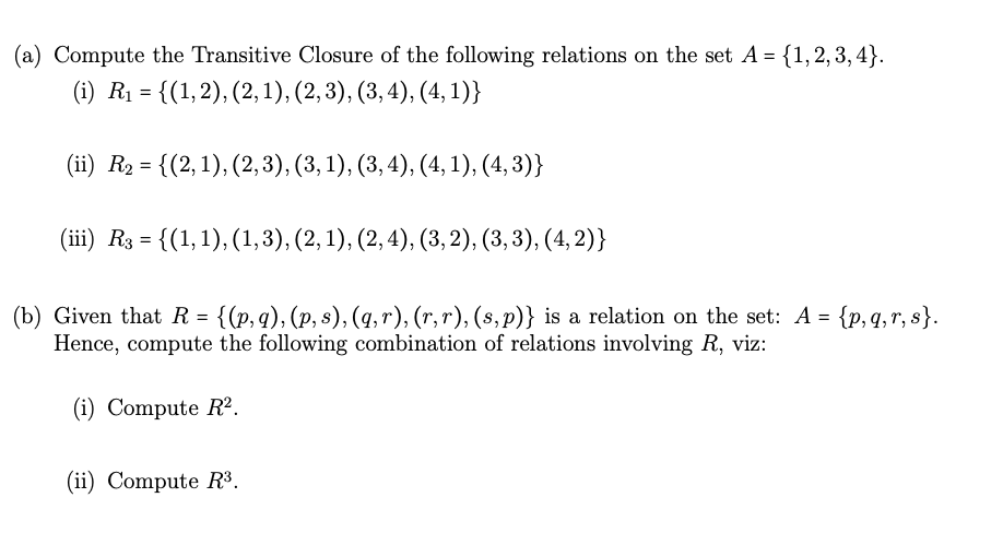 Solved (a) Compute the Transitive Closure of the following | Chegg.com