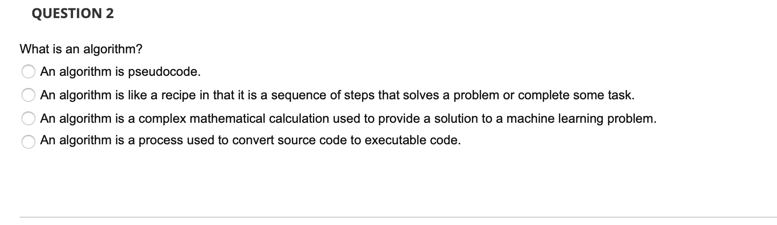 Solved QUESTION 2 Ś O O O O What is an algorithm? An | Chegg.com
