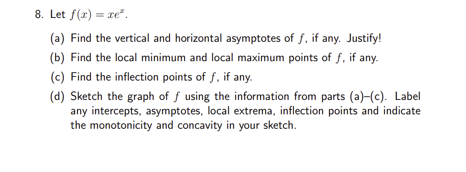 Solved Let f(x)=xex.(a) ﻿Find the vertical and horizontal | Chegg.com