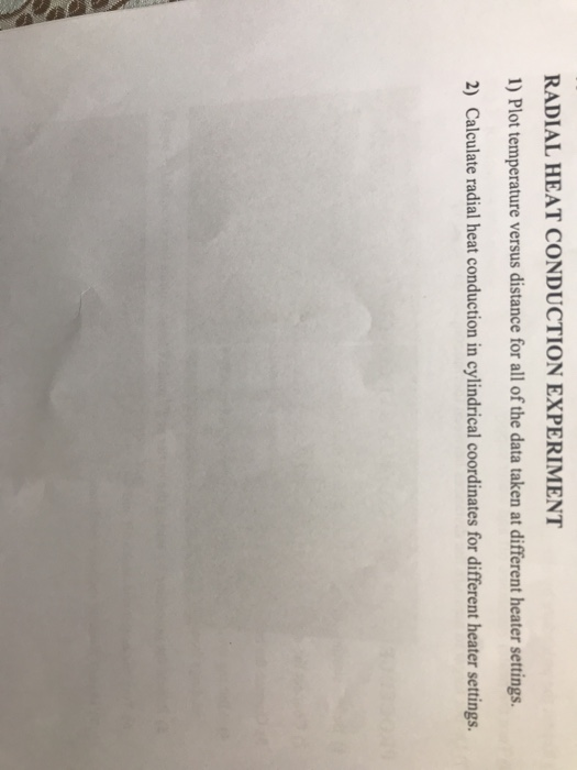 RADIAL HEAT CONDUCTION EXPERIMENT 1) Plot temperature | Chegg.com