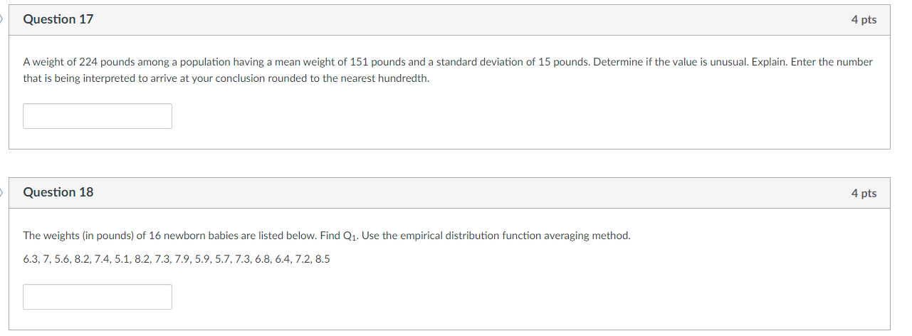 Solved Question 17 4 pts A weight of 224 pounds among a | Chegg.com