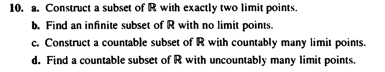 Solved 10. a. Construct a subset of R with exactly two limit | Chegg.com