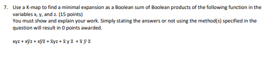 Solved 7. Use a K-map to find a minimal expansion as a | Chegg.com