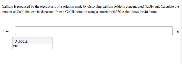 Solved Gallium is produced by the electrolysis of a solution | Chegg.com