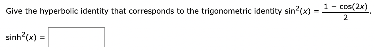 Solved Give the hyperbolic identity that corresponds to the | Chegg.com