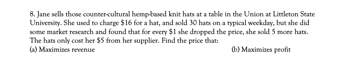 Solved 8. Jane sells those counter-cultural hemp-based knit | Chegg.com