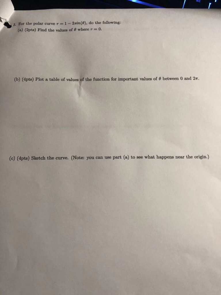 Solved 3. For the polar curve r = 1 - 2sin(0), do the | Chegg.com