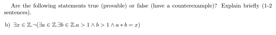 Solved a Are the following statements true (provable) or | Chegg.com