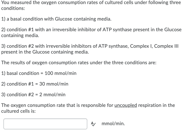 Solved You measured the oxygen consumption rates of cultured | Chegg.com