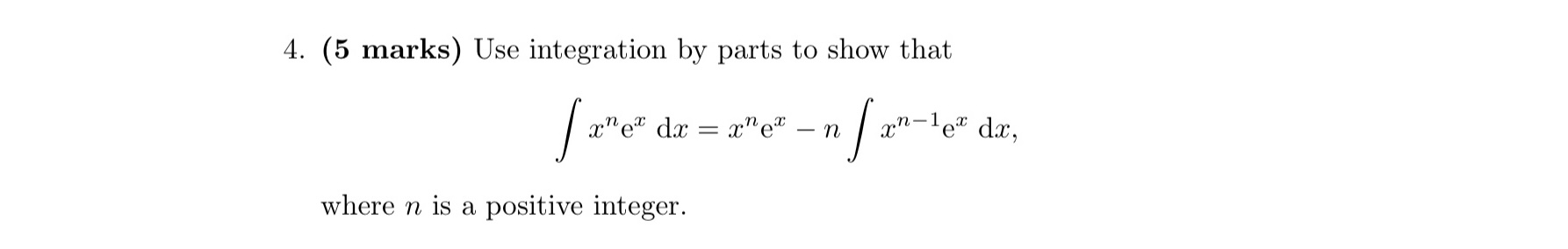 Solved 4. (5 marks) Use integration by parts to show that | Chegg.com