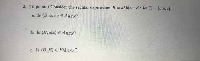 Solved 2. (10 points) Consider the regular expression: B | Chegg.com