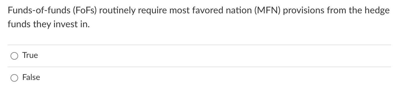Solved Funds-of-funds (FoFs) routinely require most favored | Chegg.com