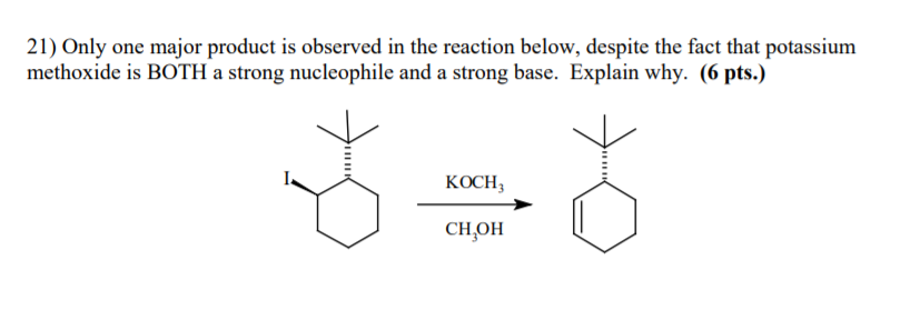 Solved 21) Only one major product is observed in the | Chegg.com