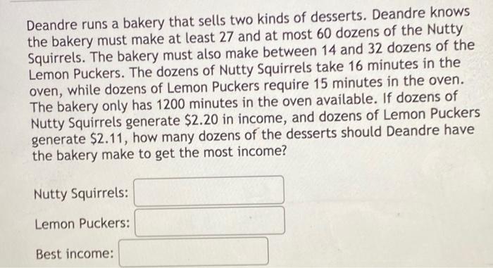 Solved Deandre runs a bakery that sells two kinds of | Chegg.com
