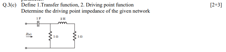 Solved Q.3(0) Define 1.Transfer function, 2. Driving point | Chegg.com
