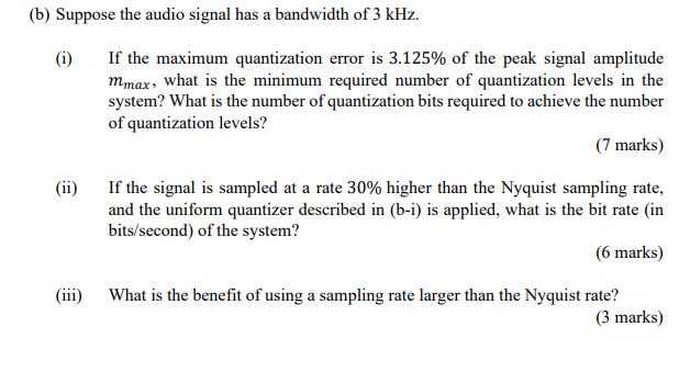 Solved (b) Suppose the audio signal has a bandwidth of 3 | Chegg.com
