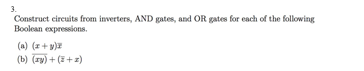 Solved Construct a circuits from inverters, AND gates, and | Chegg.com
